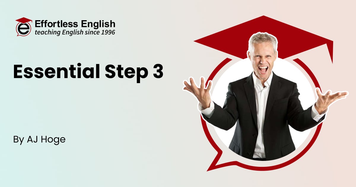 Essential Step 3 - Learn to Speak English Powerfully With Effortless ...